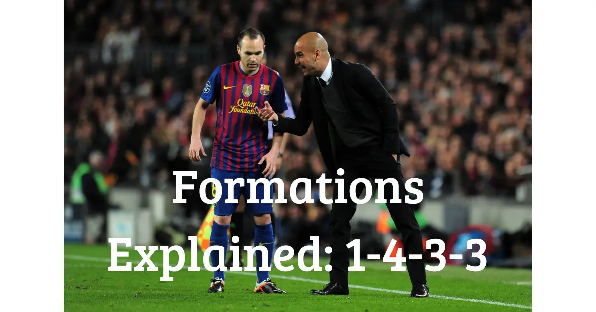 Formations Explained: 1-4-3-3 - The Football Analyst