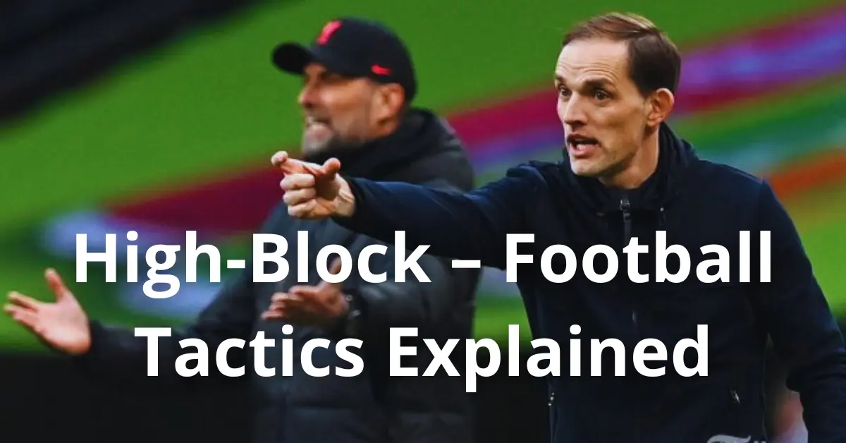 High-Block – Football Tactics Explained - The Football Analyst