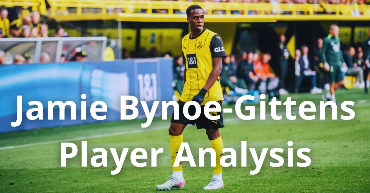 Jamie Bynoe-Gittens – Player Analysis - The Football Analyst