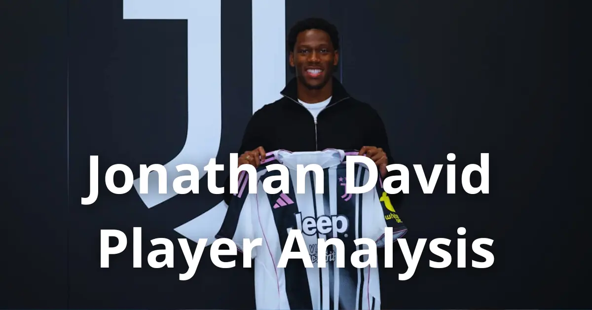 Jonathan David – Player Analysis - The Football Analyst