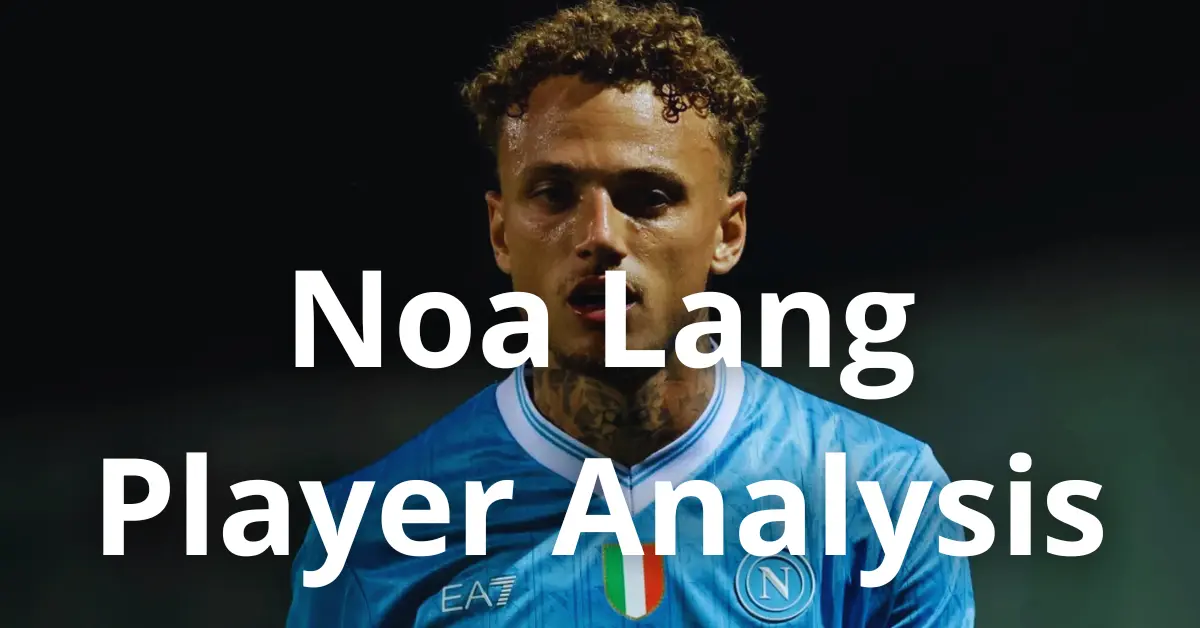 Noa Lang – Player Analysis - The Football Analyst