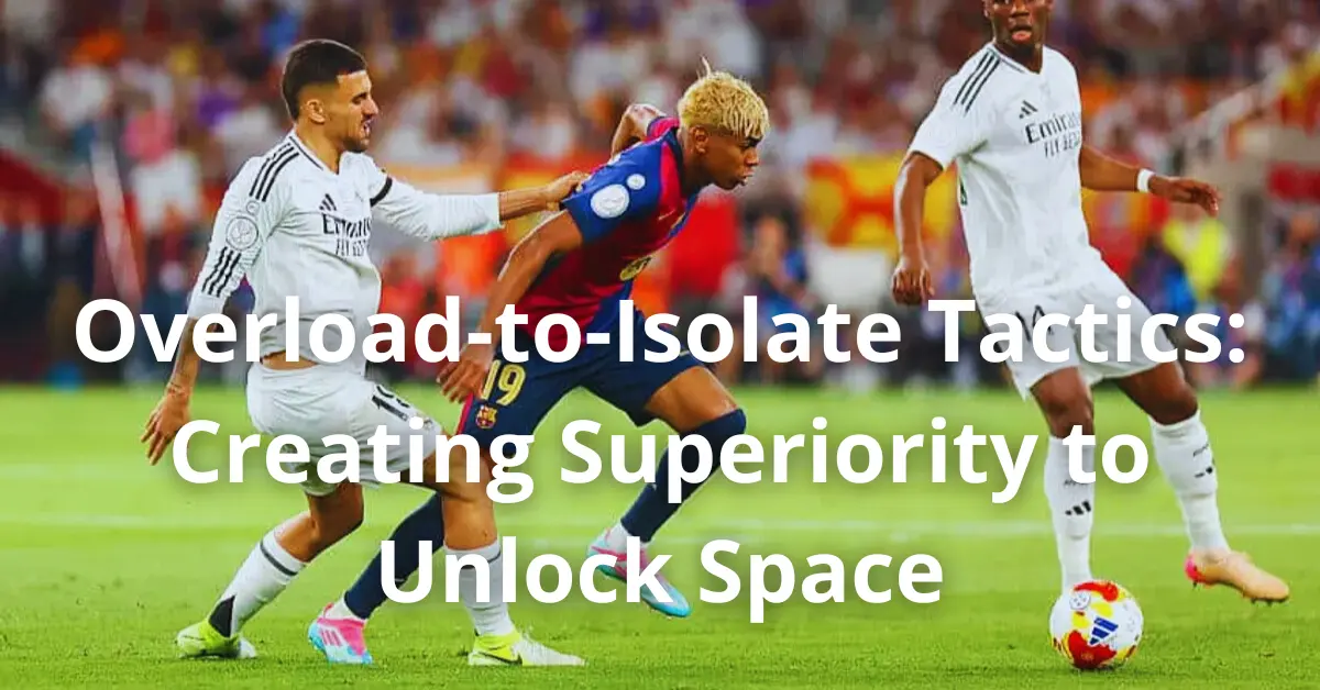 Overload-to-Isolate Tactics: Creating Superiority to Unlock Space - The ...